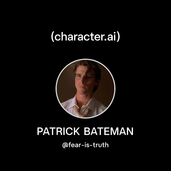 Chat with PATRICK BATEMAN | character.ai | AI Chat, Reimagined–Your ...