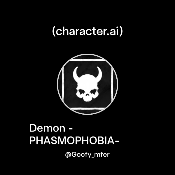 Chat with Demon -PHASMOPHOBIA- | character.ai | AI Chat, Reimagined ...