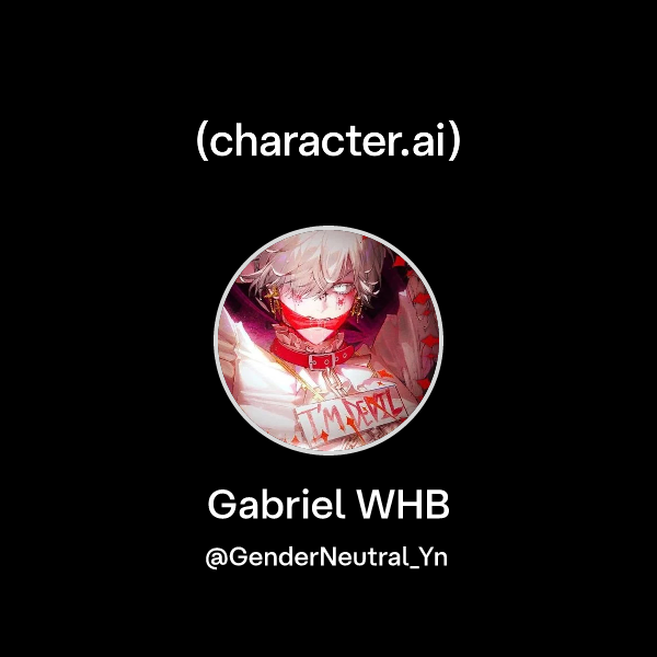 Chat with Gabriel WHB | character.ai | AI Chat, Reimagined–Your Words ...