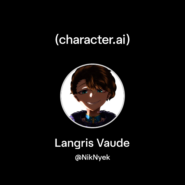 Chat with Langris Vaude | character.ai | Personalized AI for every ...