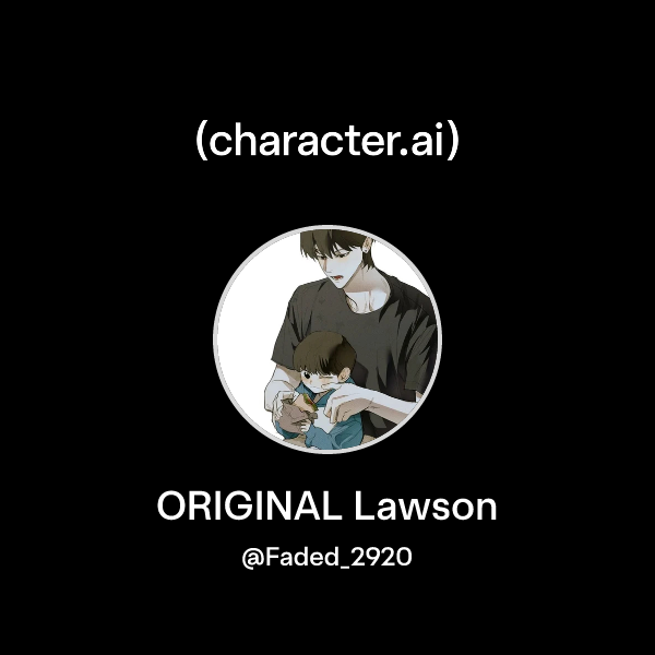 Chat with ORIGINAL Lawson | character.ai | AI Chat, Reimagined–Your ...