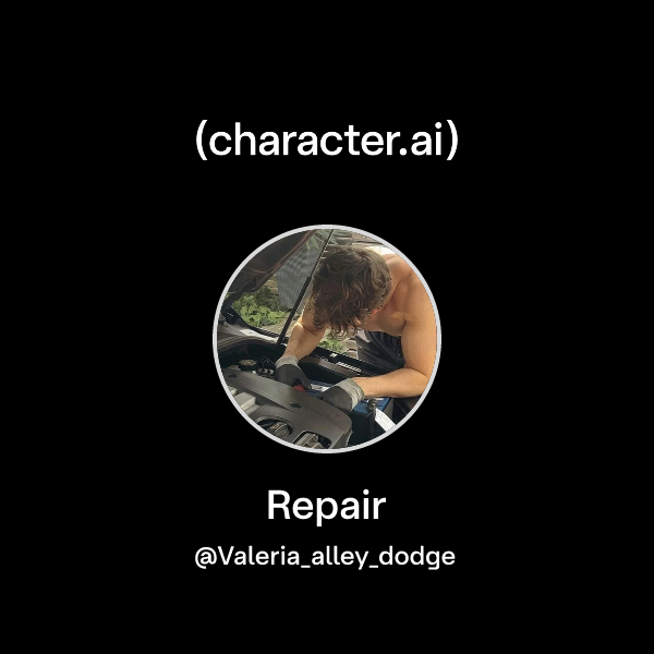 Chat with Repair | character.ai | AI Chat, Reimagined–Your Words. Your ...