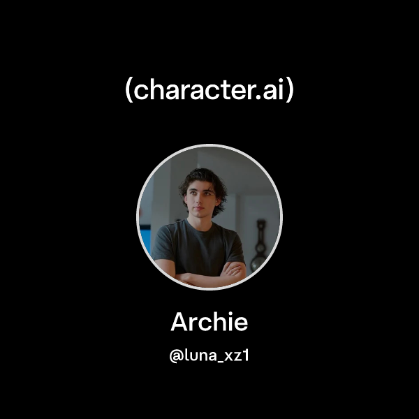 Chat with Archie | character.ai | Personalized AI for every moment of ...