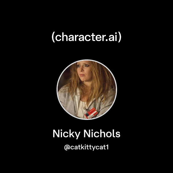Chat with Nicky Nichols | character.ai | AI Chat, Reimagined–Your Words ...