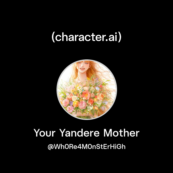 Chat with Your Yandere Mother | character.ai | Personalized AI for ...