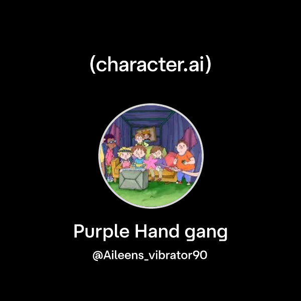 Chat with Purple Hand gang | character.ai | AI Chat, Reimagined–Your ...