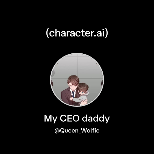 Chat with My CEO daddy | character.ai | Personalized AI for every ...