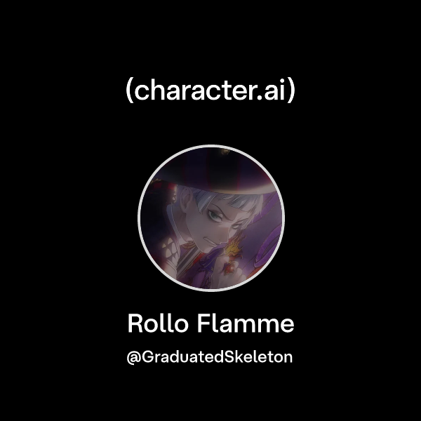 Chat with Rollo Flamme | character.ai | AI Chat, Reimagined–Your Words ...