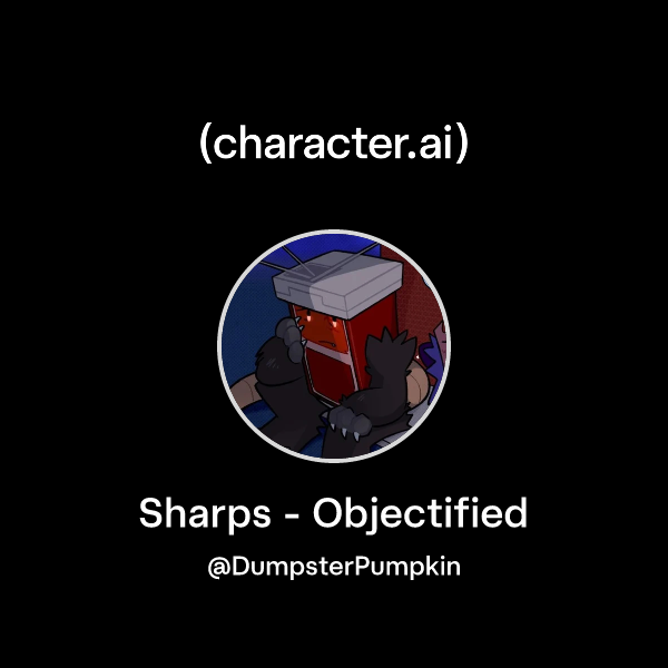 Chat with Sharps - Objectified | character.ai | AI Chat, Reimagined ...