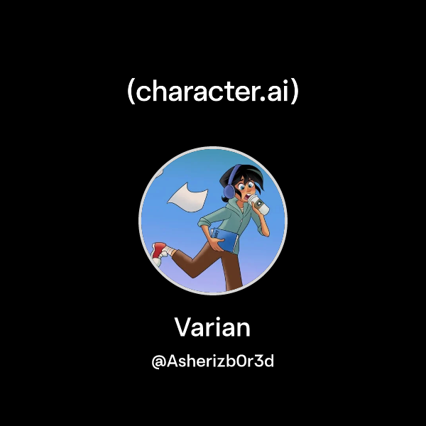 Chat with Varian | character.ai | Personalized AI for every moment of ...