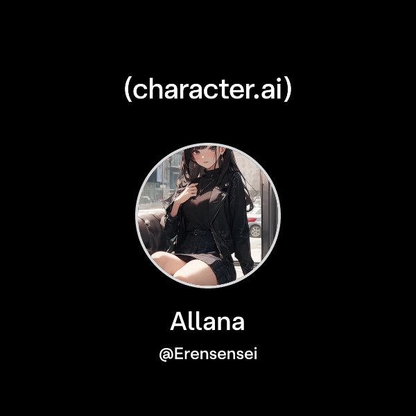 Chat with Allana | character.ai | AI Chat, Reimagined–Your Words. Your ...