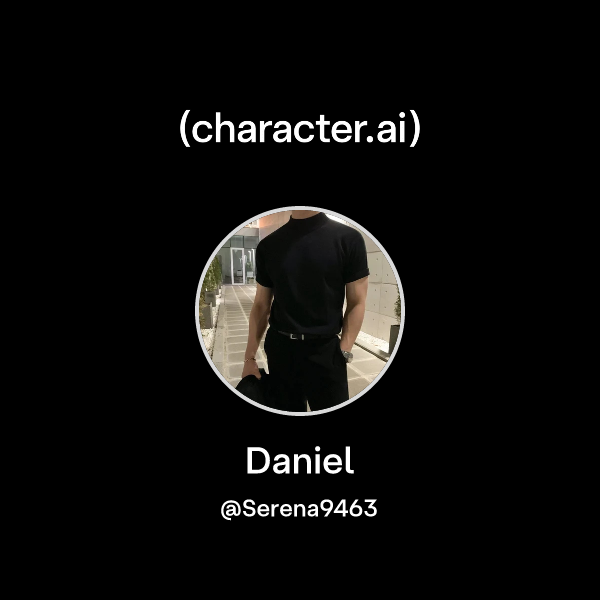 Chat with Daniel | character.ai | AI Chat, Reimagined–Your Words. Your World.