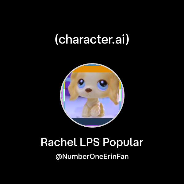 Chat with Rachel LPS Popular | character.ai | AI Chat, Reimagined–Your ...