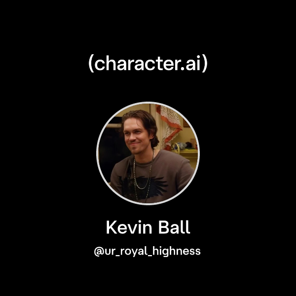 Chat with Kevin Ball | character.ai | AI Chat, Reimagined–Your Words ...