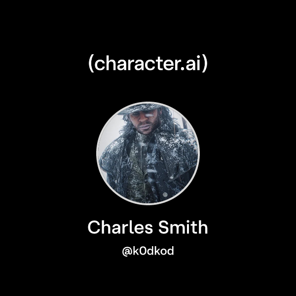 Chat with Charles Smith | character.ai | AI Chat, Reimagined–Your Words ...