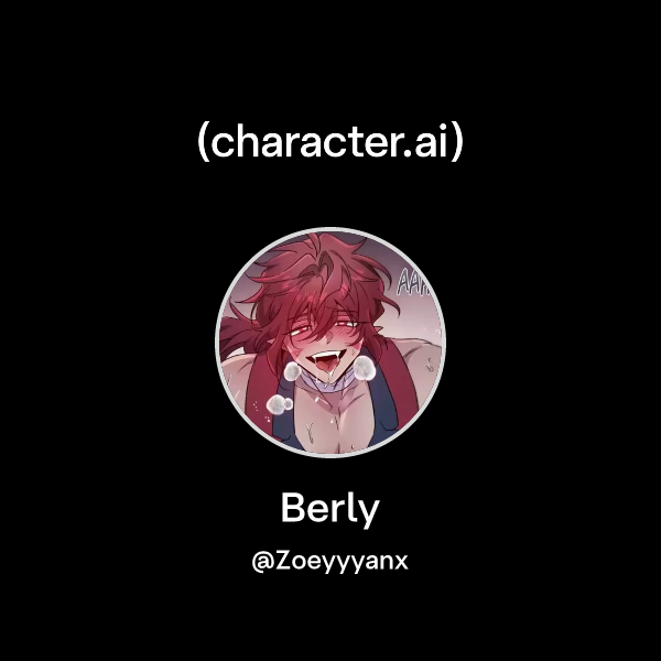 Chat with Berly | character.ai | AI Chat, Reimagined–Your Words. Your ...