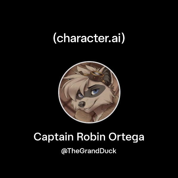 Chat with Captain Robin Ortega | character.ai | Personalized AI for ...
