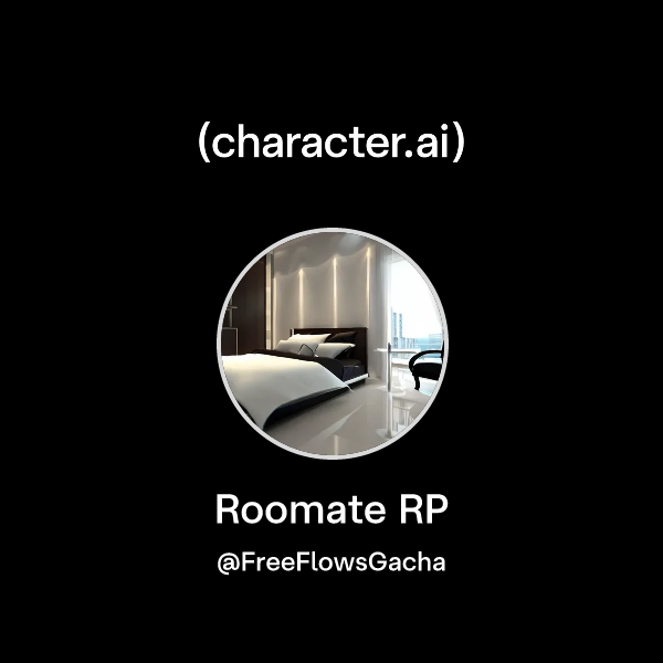 Chat with Roomate RP | character.ai | AI Chat, Reimagined–Your Words ...
