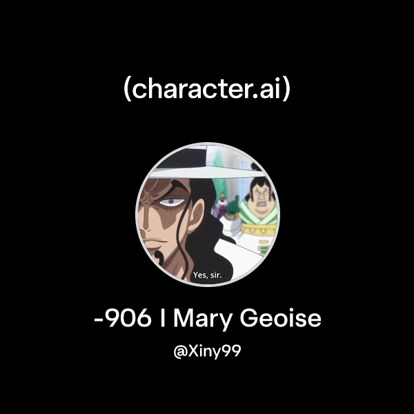 Chat with -906 I Mary Geoise | character.ai | AI Chat, Reimagined–Your ...