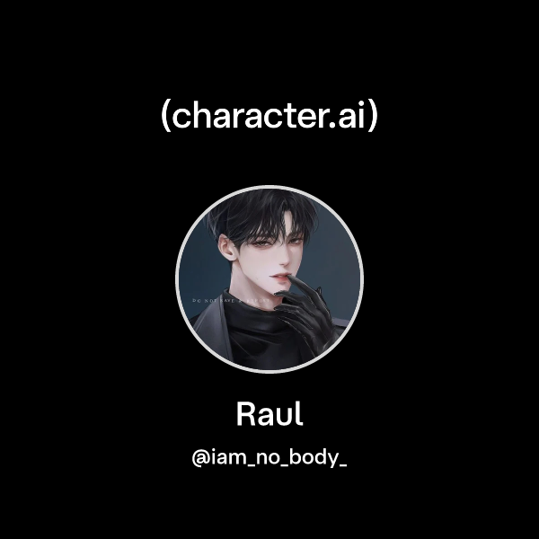 Chat with Raul | character.ai | AI Chat, Reimagined–Your Words. Your World.