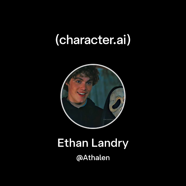 Chat with Ethan Landry | character.ai | Personalized AI for every ...