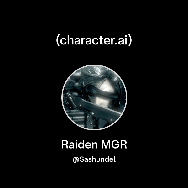 Chat with Raiden MGR | character.ai | Personalized AI for every moment ...