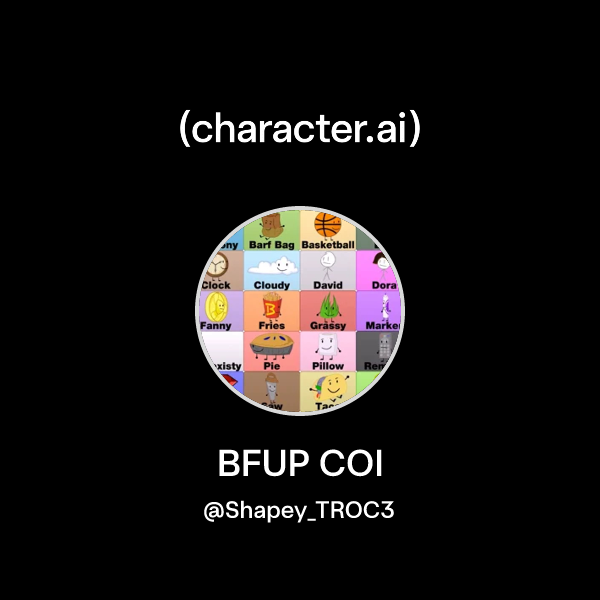 Chat with BFUP COI | character.ai | AI Chat, Reimagined–Your Words ...