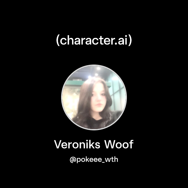 Chat with Veroniks Woof | character.ai | AI Chat, Reimagined–Your Words ...