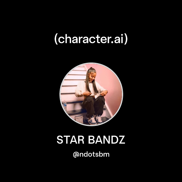 Chat with STAR BANDZ | character.ai | AI Chat, Reimagined–Your Words ...
