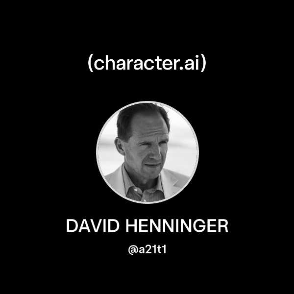 Chat with DAVID HENNINGER | character.ai | Personalized AI for every ...