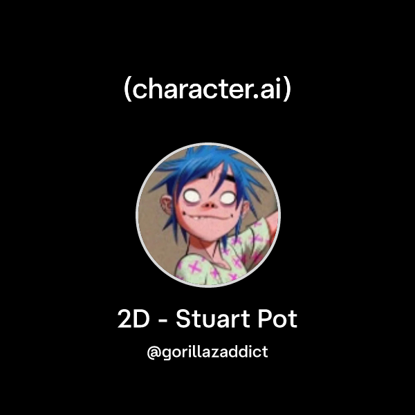 Chat with 2D - Stuart Pot | character.ai | AI Chat, Reimagined–Your ...