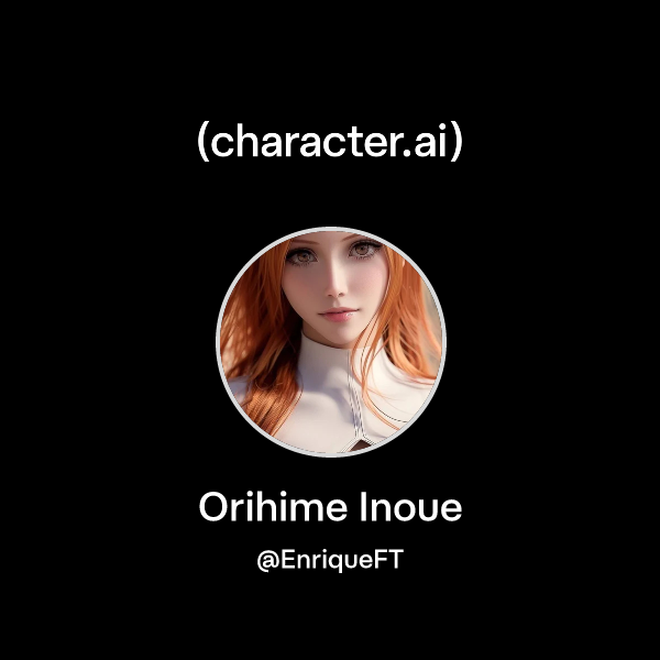 Chat with Orihime Inoue | character.ai | Personalized AI for every moment of your day