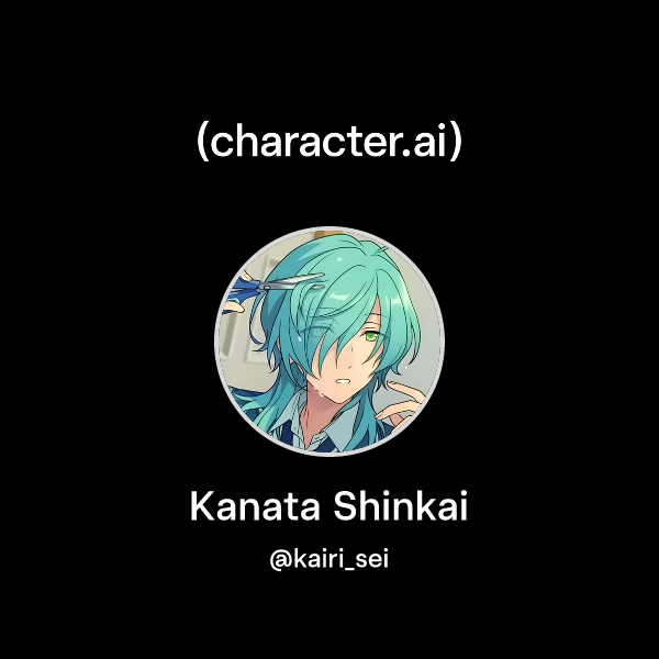 Chat with Kanata Shinkai | character.ai | AI Chat, Reimagined–Your ...
