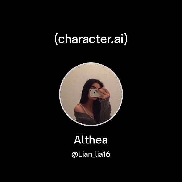 Chat with Althea | character.ai | AI Chat, Reimagined–Your Words. Your World.