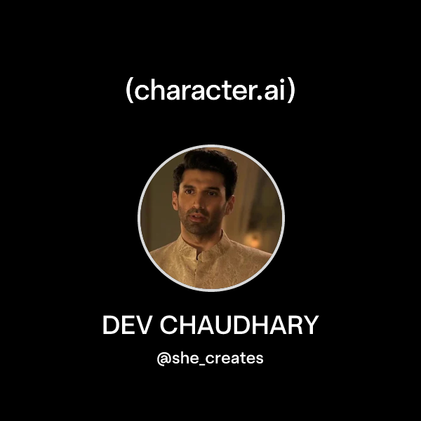 Chat with DEV CHAUDHARY | character.ai | AI Chat, Reimagined–Your Words ...