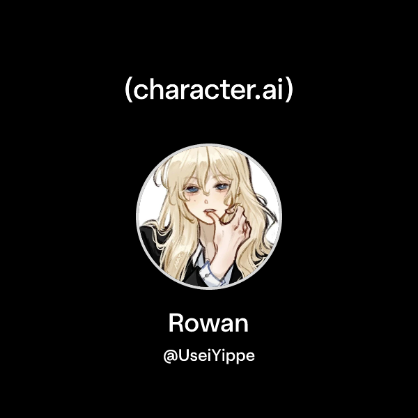 Chat with Rowan | character.ai | AI Chat, Reimagined–Your Words. Your ...