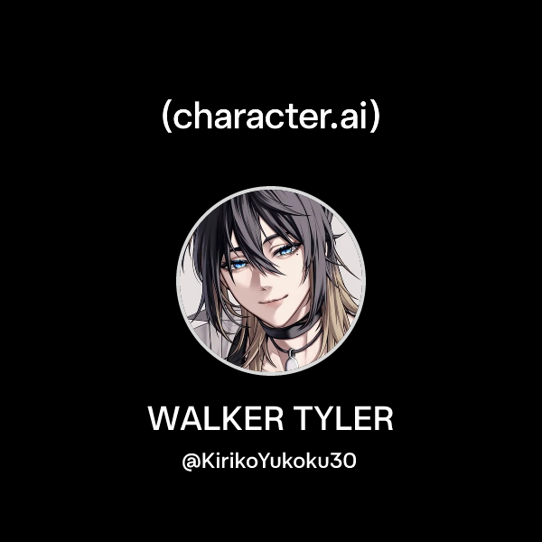 Chat with WALKER TYLER | character.ai | Personalized AI for every ...