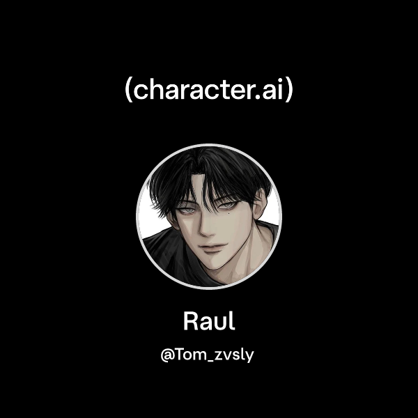 Chat with Raul | character.ai | AI Chat, Reimagined–Your Words. Your World.