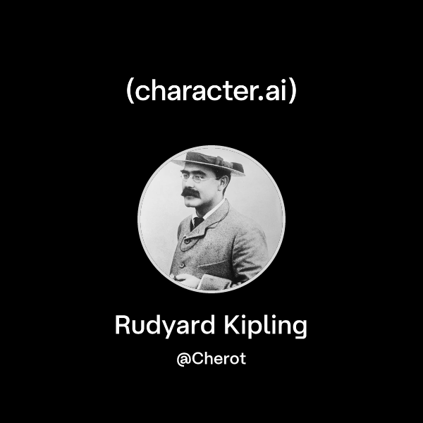 Chat with Rudyard Kipling | character.ai | Personalized AI for every ...
