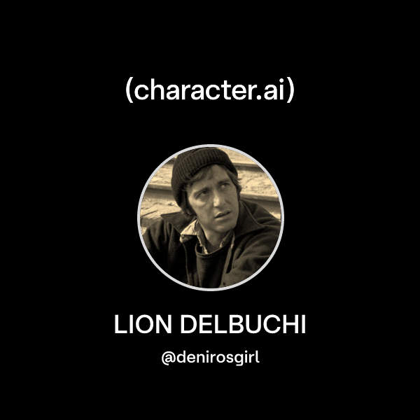 Chat with LION DELBUCHI | character.ai | AI Chat, Reimagined–Your Words ...