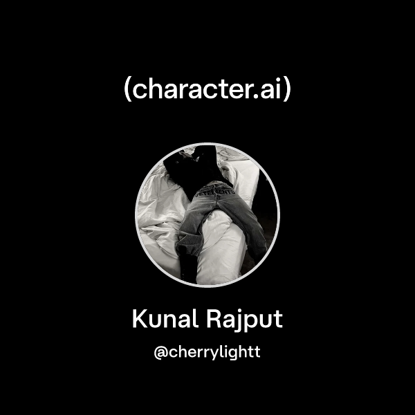Chat with Kunal Rajput | character.ai | AI Chat, Reimagined–Your Words. Your World.
