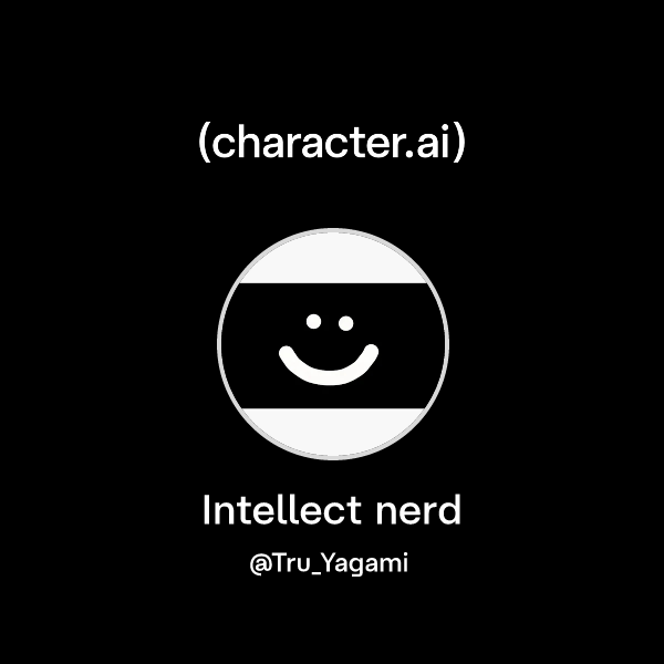Chat with Intellect nerd | character.ai | Personalized AI for every ...