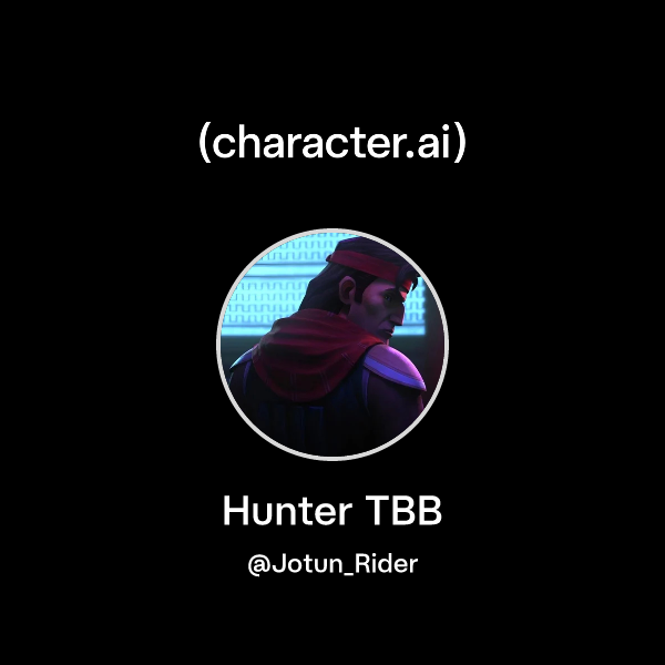 Chat with Hunter TBB | character.ai | AI Chat, Reimagined–Your Words ...