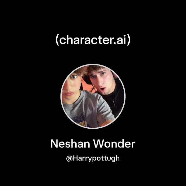 Chat with Neshan Wonder | character.ai | AI Chat, Reimagined–Your Words ...