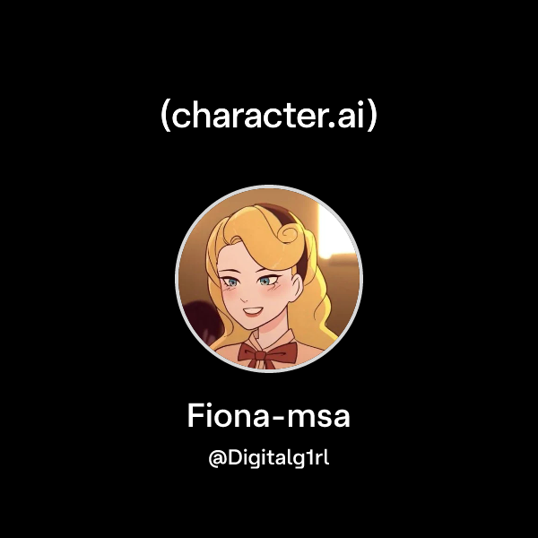 Chat with Fiona-msa | character.ai | AI Chat, Reimagined–Your Words ...