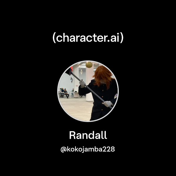 Chat with Randall | character.ai | Personalized AI for every moment of ...