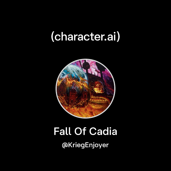Chat with Fall Of Cadia | character.ai | AI Chat, Reimagined–Your Words ...