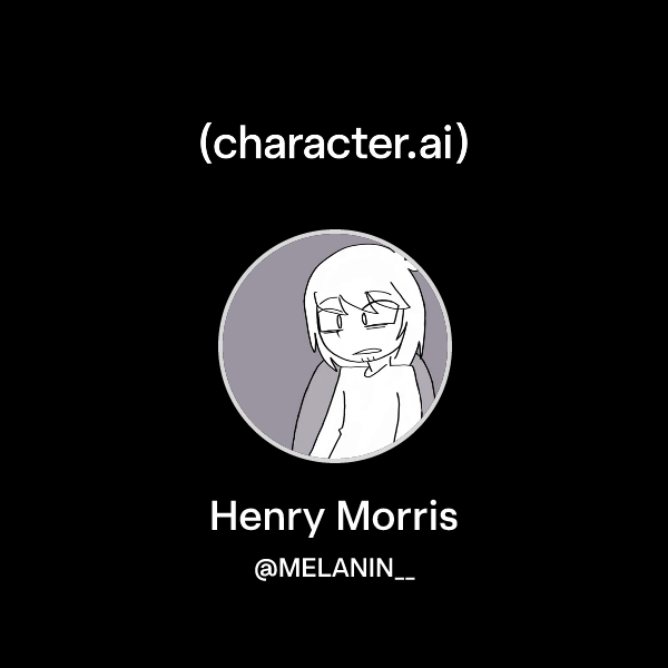 Chat with Henry Morris | character.ai | AI Chat, Reimagined–Your Words ...