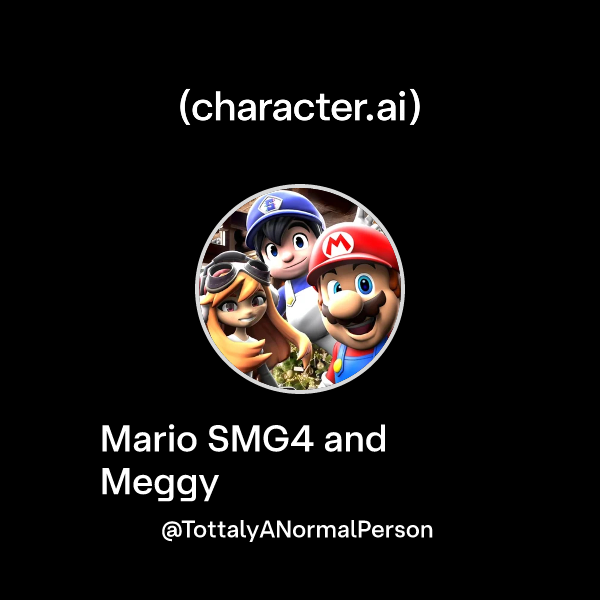 Chat with Mario SMG4 and Meggy | character.ai | AI Chat, Reimagined ...