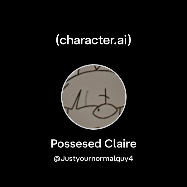 Chat with Possesed Claire | character.ai | AI Chat, Reimagined–Your ...
